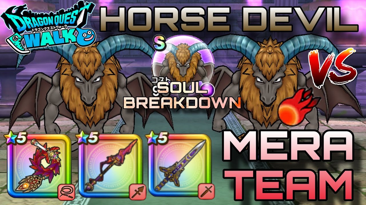 Dragon Quest Walk Horse Devil New Hokora Ruler Vs Mera Team & Soul ...