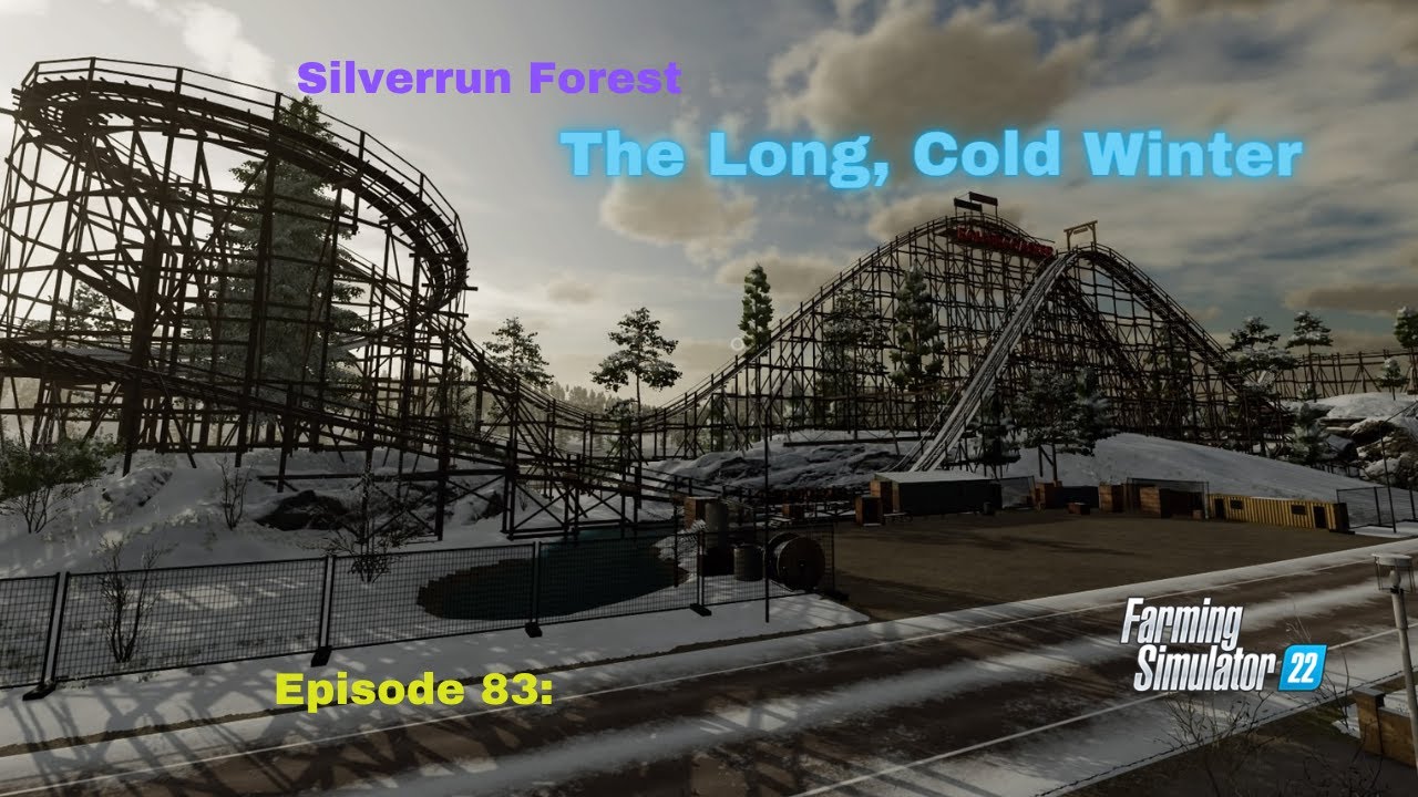 EP 83: THE LONG, COLD WINTER | FS22 | SILVERRUN FOREST | LET'S PLAY | START FROM SCRATCH ...