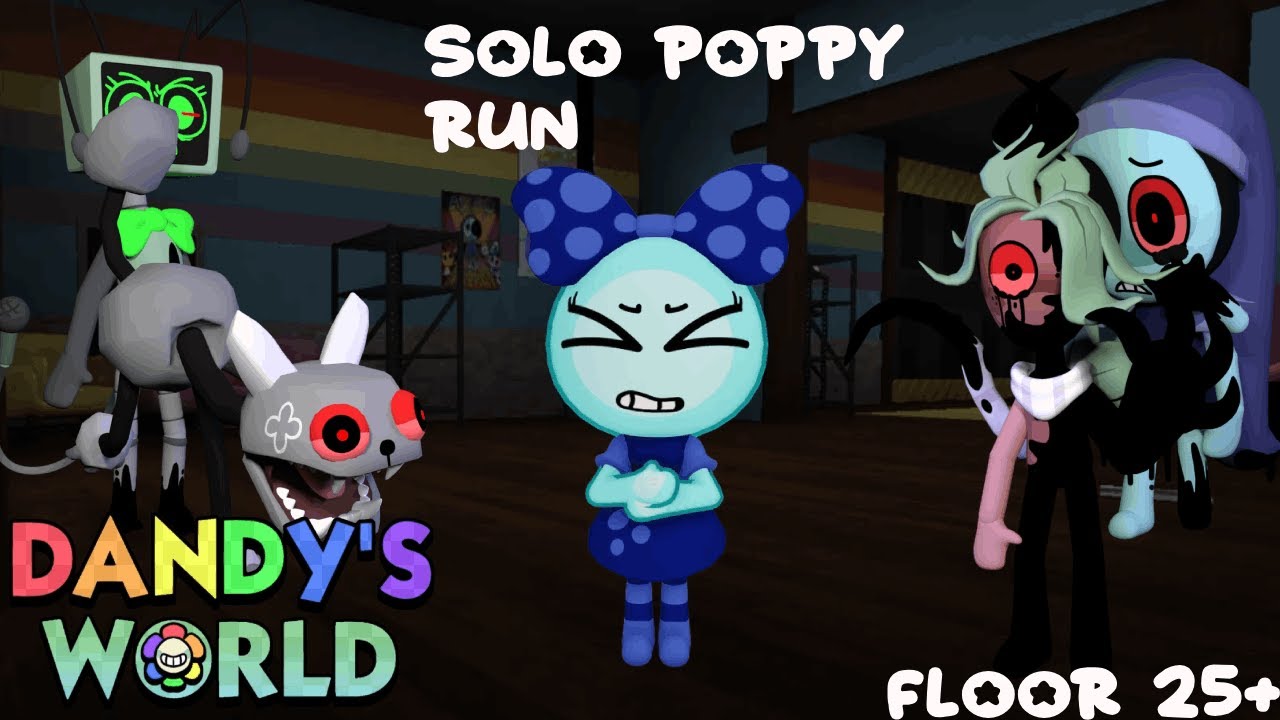 Dandy's World Solo Poppy Run (#1) - YouTube