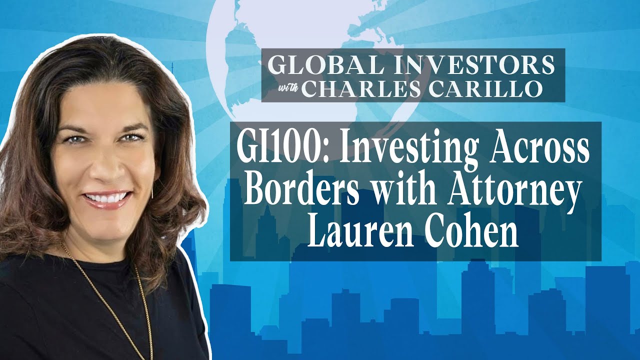 GI100: Investing Across Borders with Attorney Lauren Cohen - YouTube