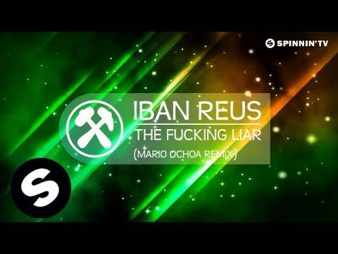 Iban Reus - The Fucking Liar (Mario Ochoa Remix) [Available July 30]
