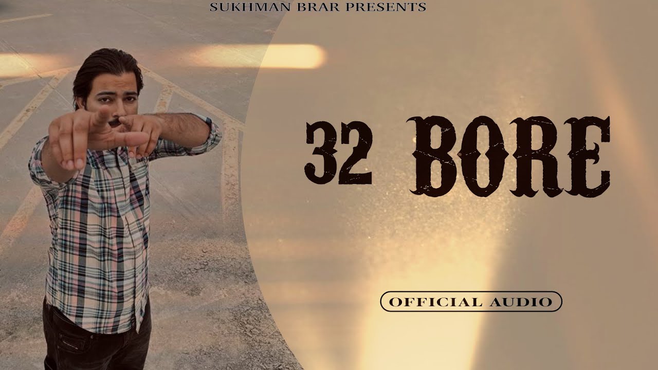 32 BORE - Sukhman Brar (Official Audio) - YouTube
