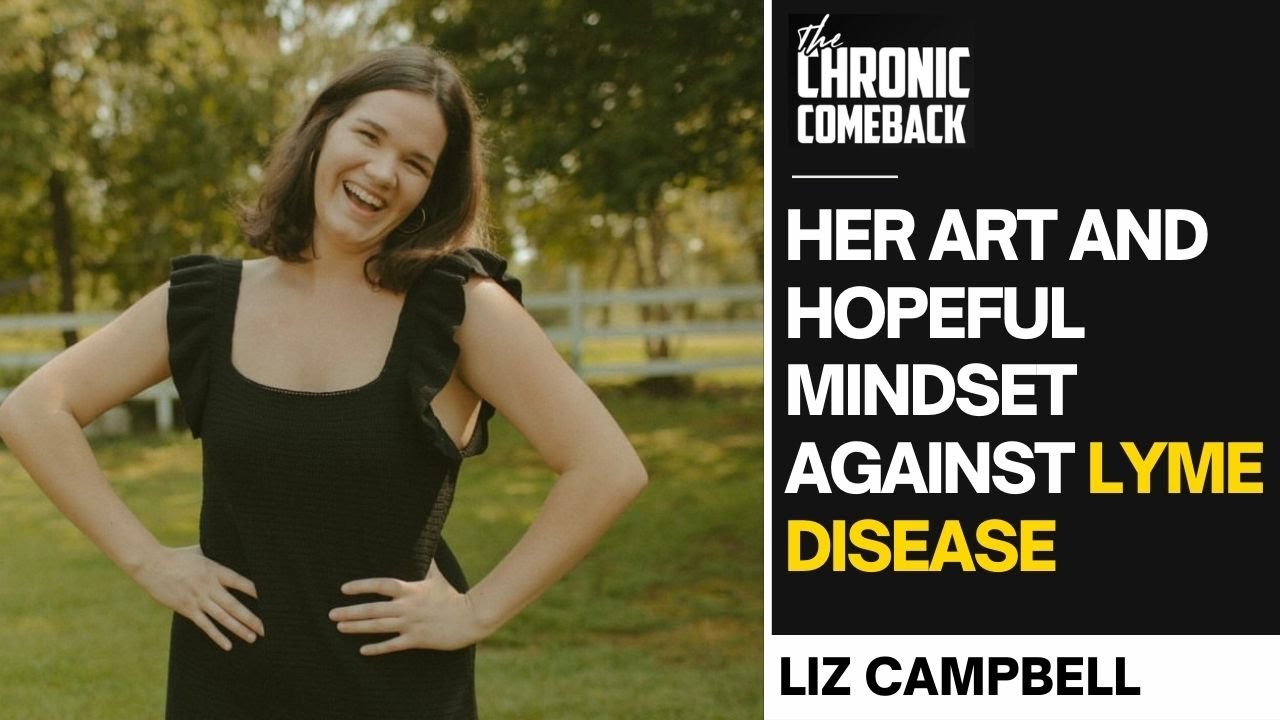 Liz Campbell: Her Art, and Hopeful Mindset Against Lyme Disease - YouTube