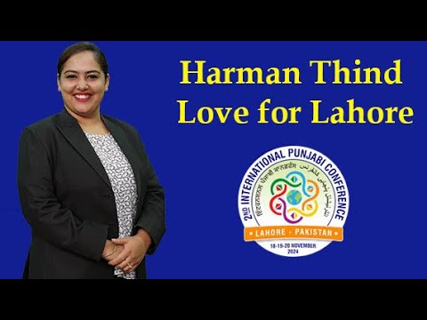 Harman Thind | Expressing Her Love For Lahore | 2nd International ...