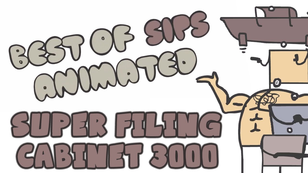 Best of Sips Animated - Super Filing Cabinet 3000 - YouTube