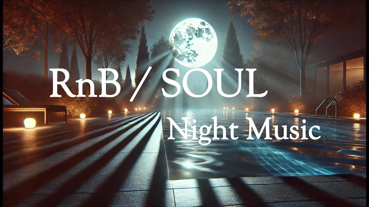 【RnB / Soul / Chill】 Night Pool Lounge 🎶 at 8:00 P.M.🎧 心が落ち着くエモいR＆Bプレイ ...