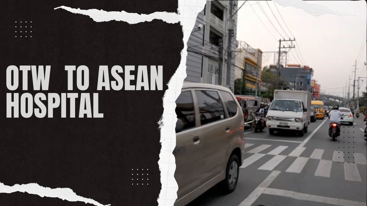 OTW TO ASEAN HOSPITAL - YouTube