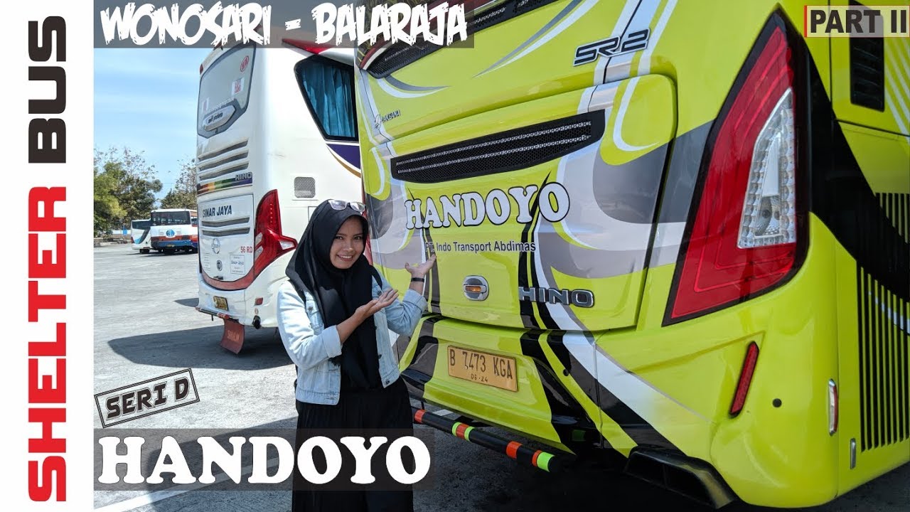 Trip Report – Handoyo Seri D Terbaru (Wonosari - Balaraja) Part II ...
