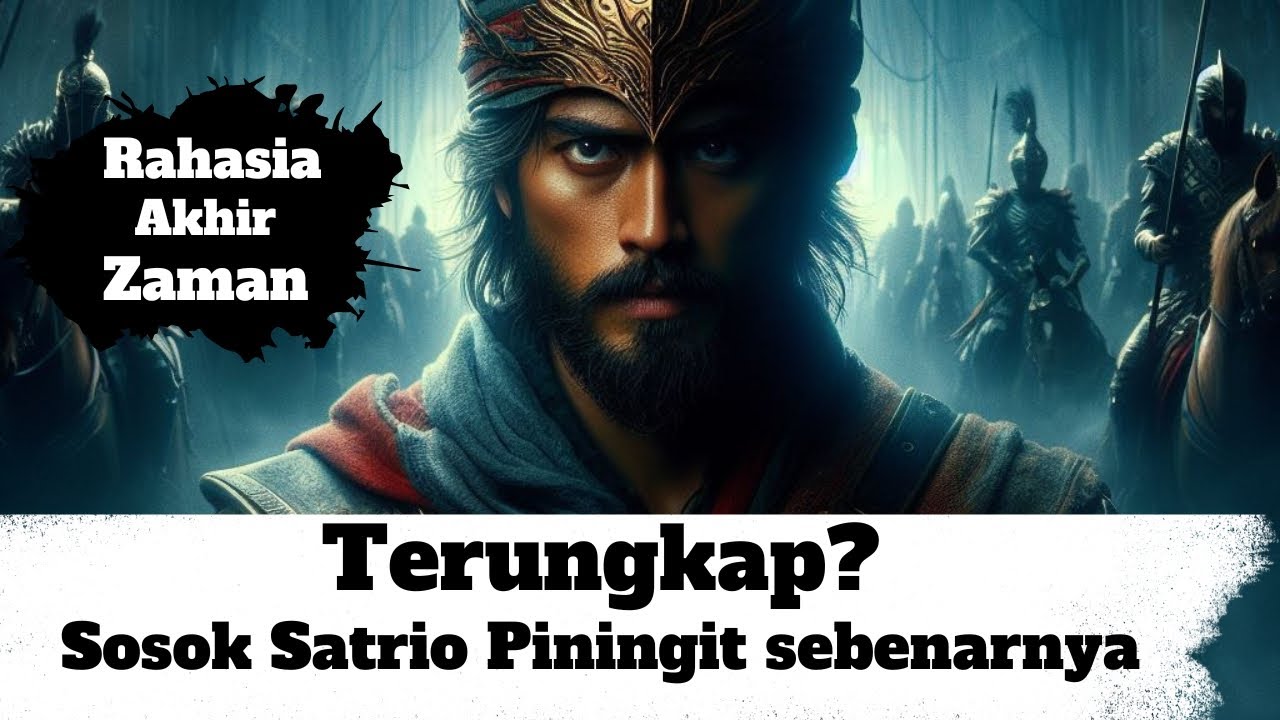 Mengungkap Kebenaran Satrio Piningit yang Asli - YouTube