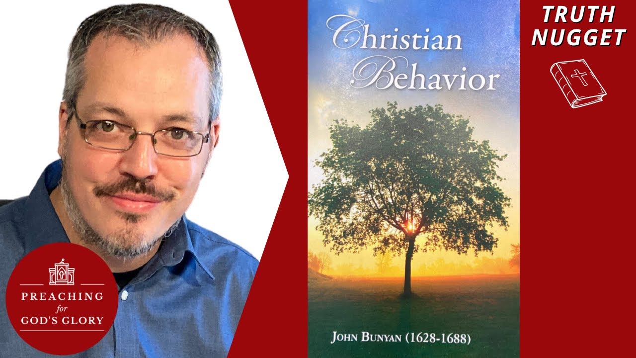 John Bunyan on Christian Behavior - Part 1 | Daily Devotional, Verse of ...