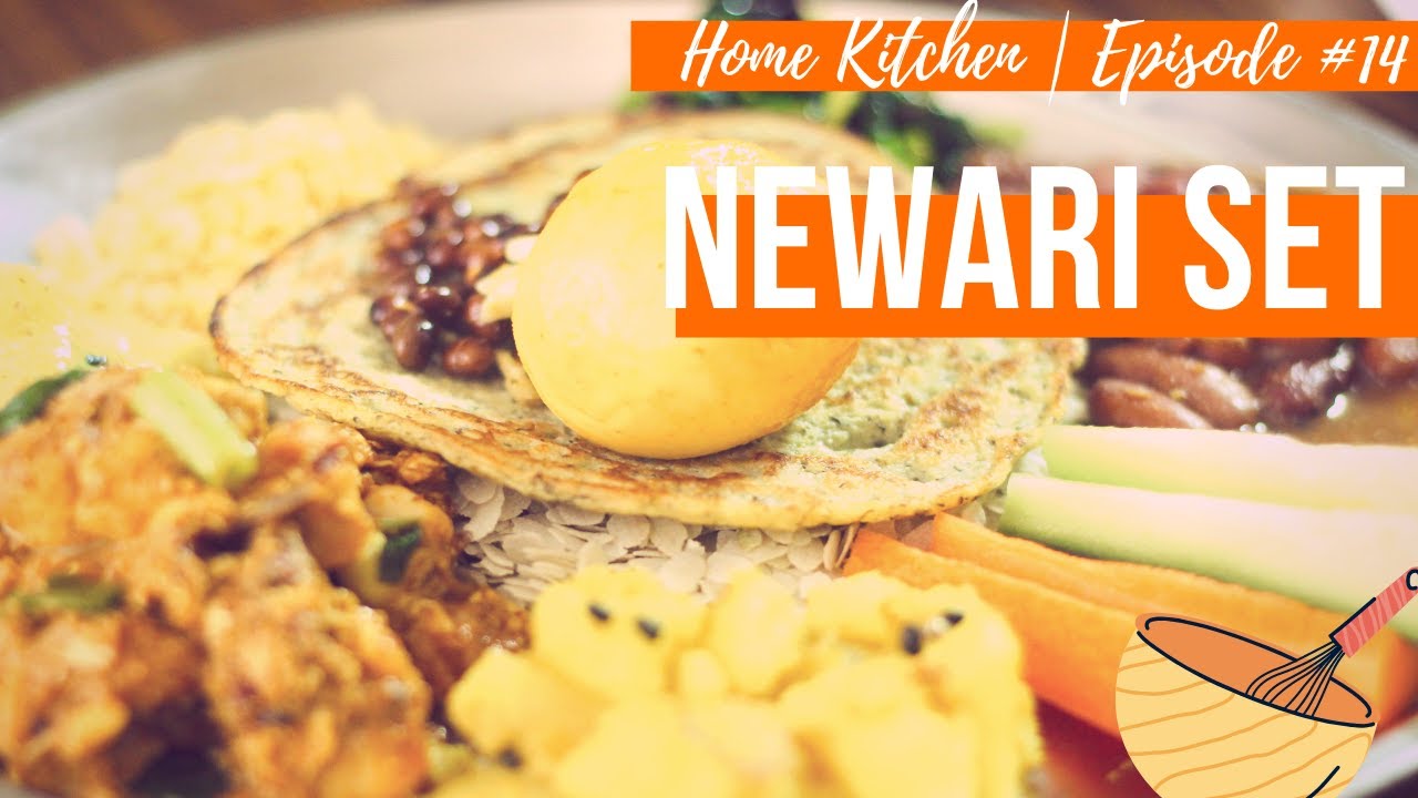 Newari Khaja Set (समय् बजि) HOW TO MAKE || HOME KITCHEN || EPISODE #14 ...