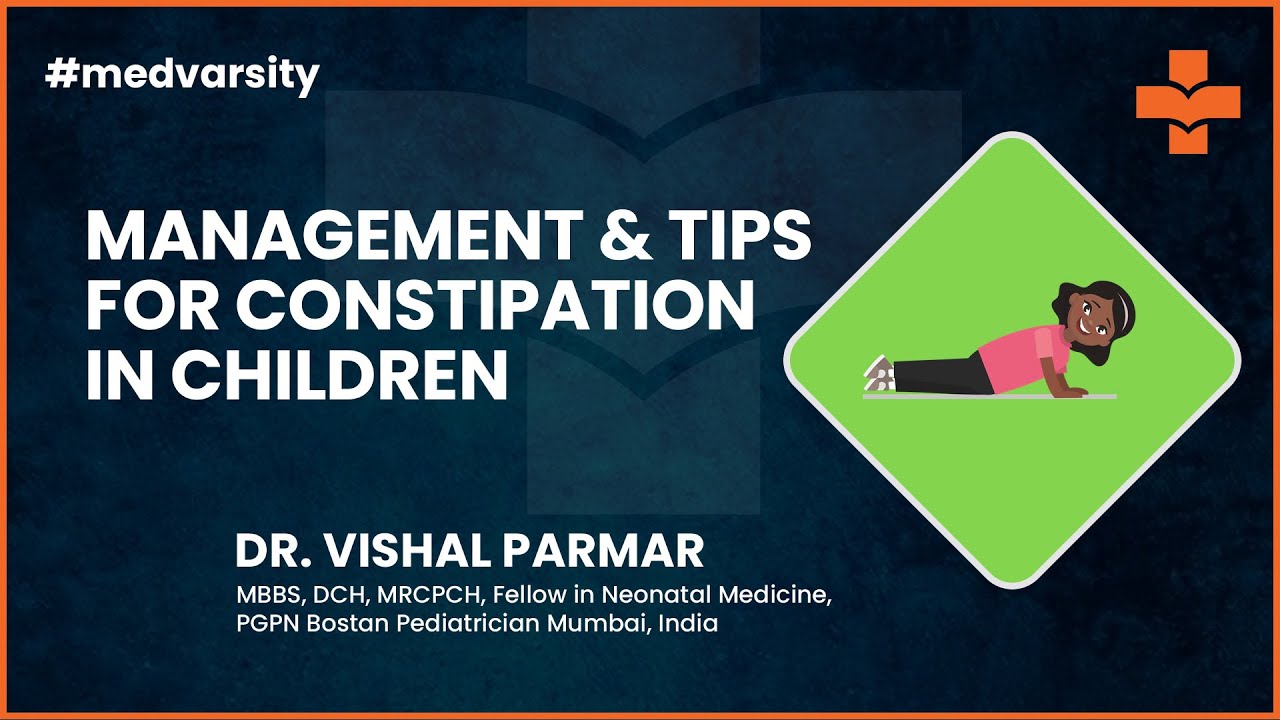 Management & Tips for Constipation in Children | Medvarsity - YouTube