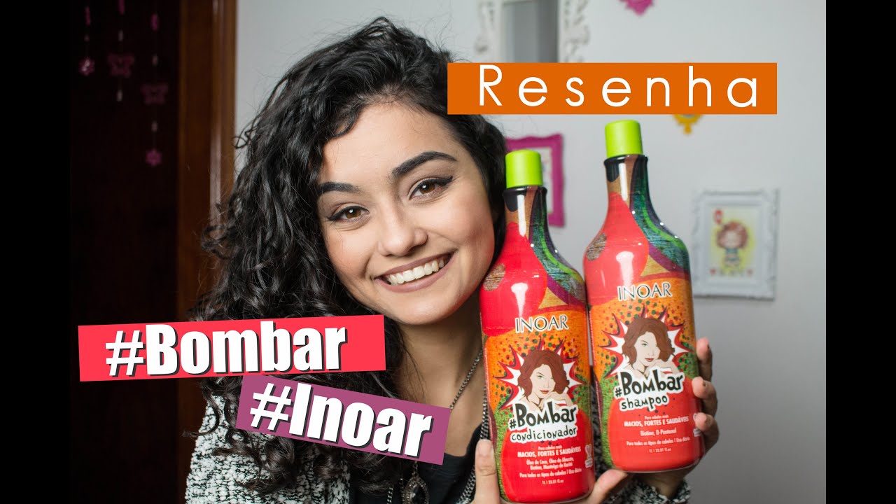 Resenha: SHAMPOO E CONDICIONADOR #BOMBAR- Inoar | Morena Raiz - YouTube