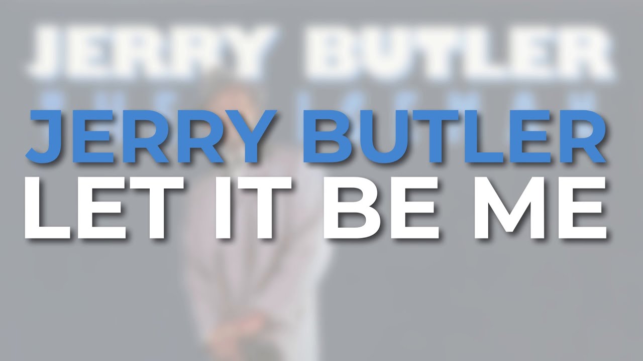 Jerry Butler - Let It Be Me (Official Audio) - YouTube