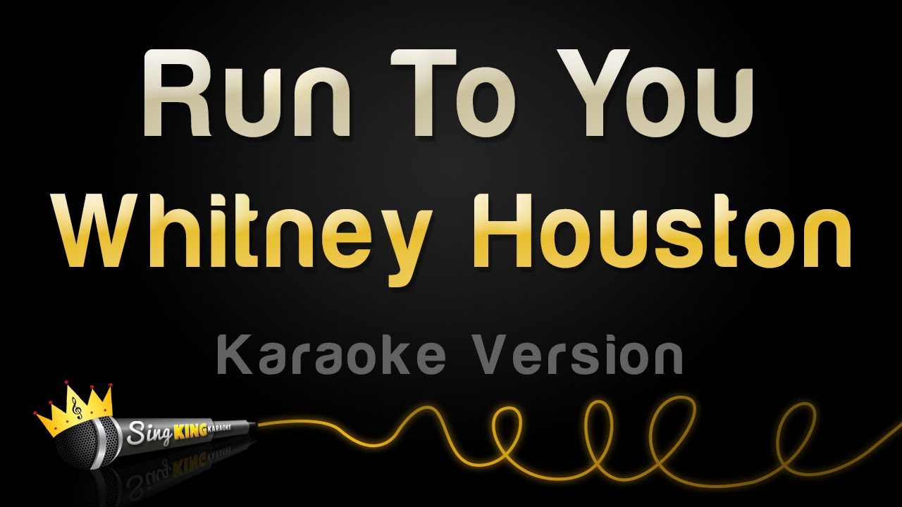 Whitney Houston - Run To You (Karaoke Version) - YouTube