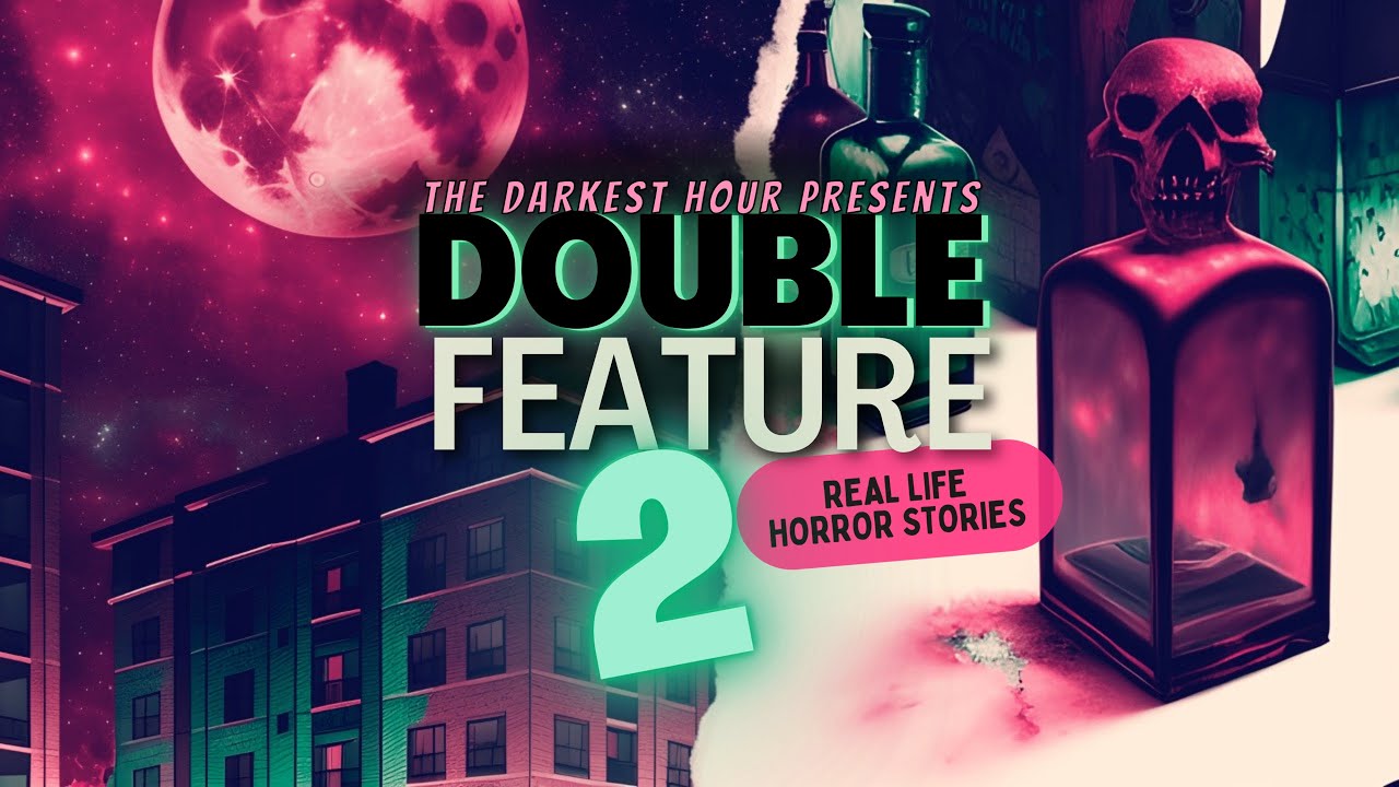 TDH Double Feature: 2 TRUE Real Life Horror Stories | “she grabbed my ...
