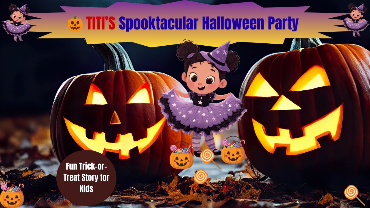 Titi’s Spooktacular Halloween Party 🎉 | Fun Trick-or-Treat Story for ...