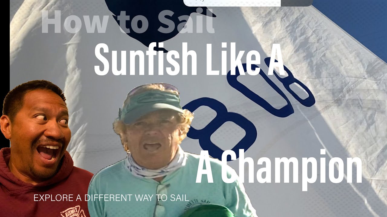 How to Rig and Sail a Sunfish Sailboat Like A Champion | Bob Findlay ...