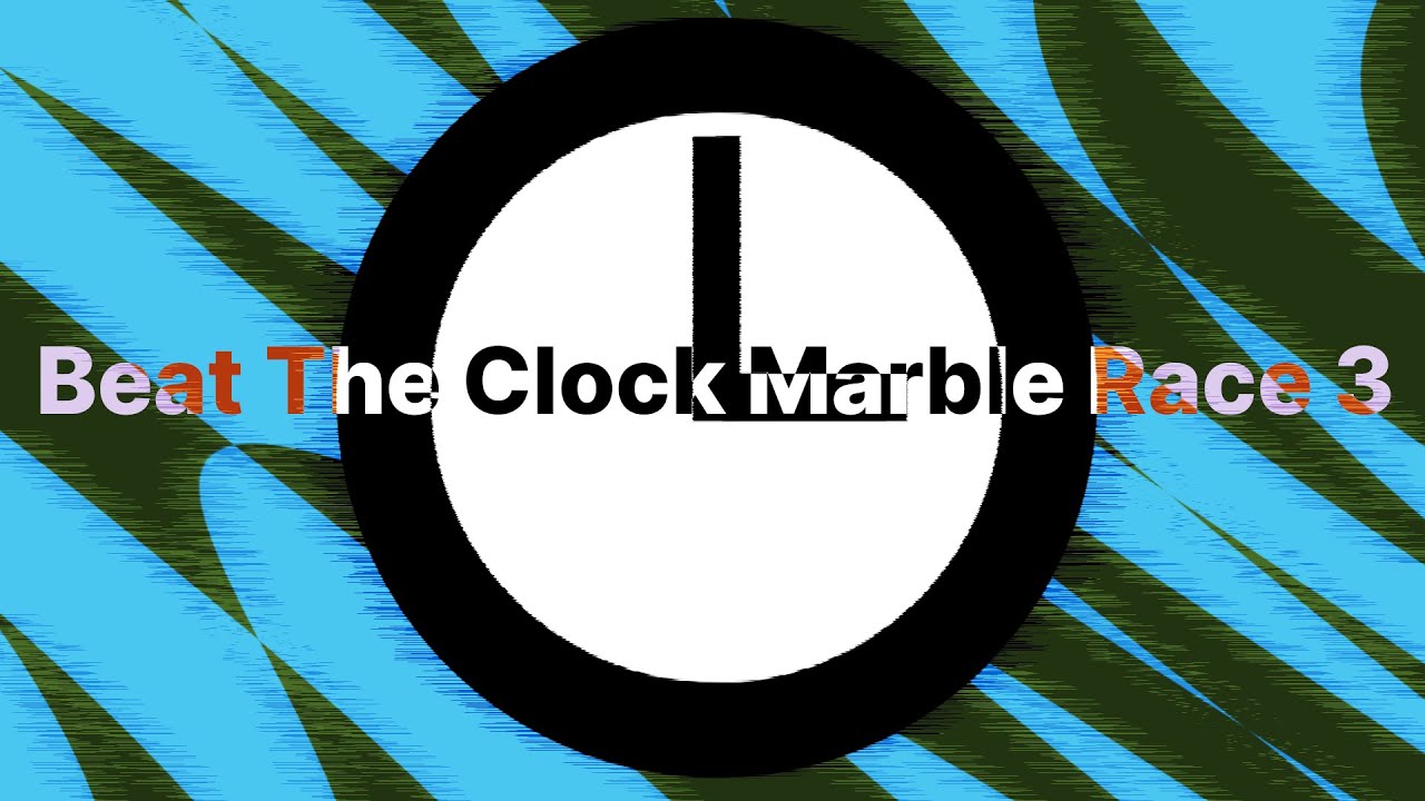Beat The Clock Marble Race 3 - YouTube