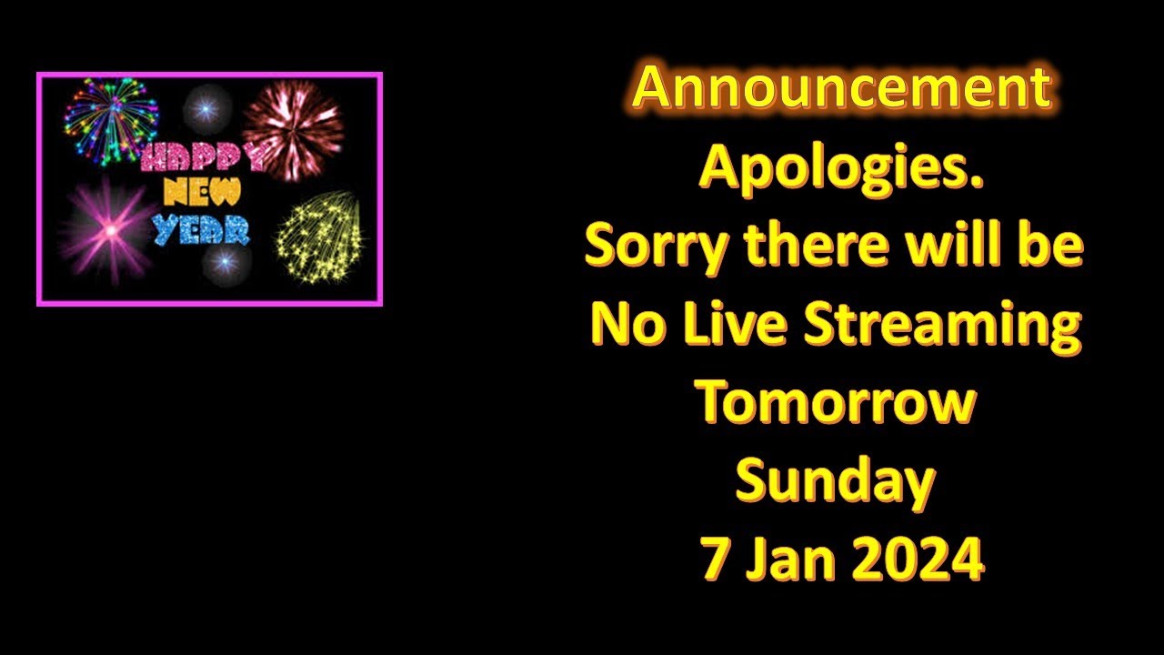 Apologies there will be NO live Stream of Sunday Worship service 7 Jan ...