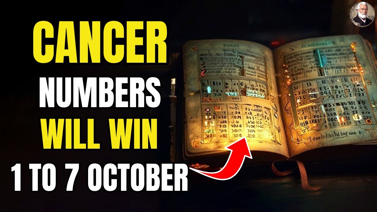 CANCER ♋ THE NUMBERS THAT WILL MAKE YOU A MILLIONAIRE 💰 October 1–7 ...