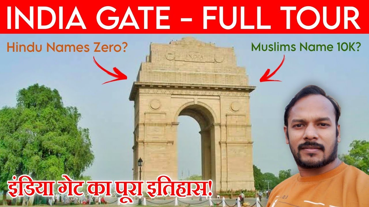 India Gate Delhi | India Gate New Look | Full Tour & History ...