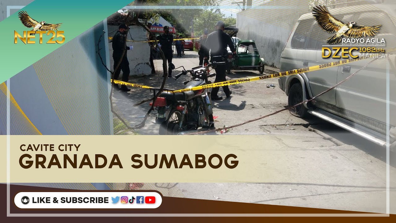 Isang granada, sumabog sa Cavite City; 3 katao, kumpirmadong patay ...