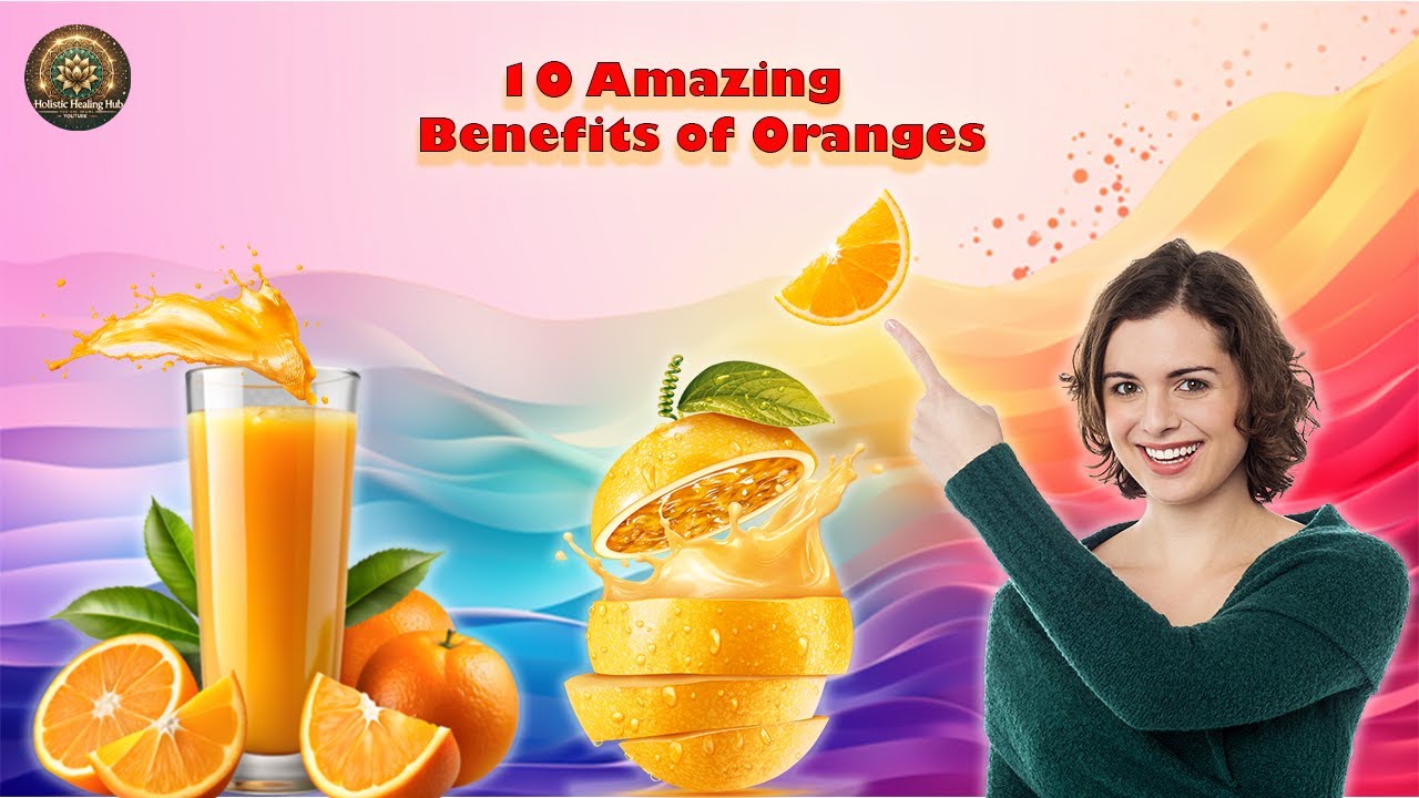 10 Amazing Benefits of Oranges! 🍊 Boost Your Health Naturally! - YouTube