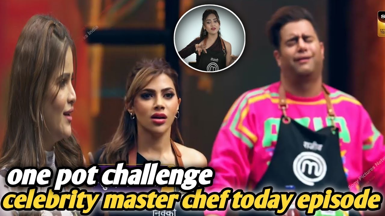 One pot challenge celebrity master chef today episode|| celebrity ...