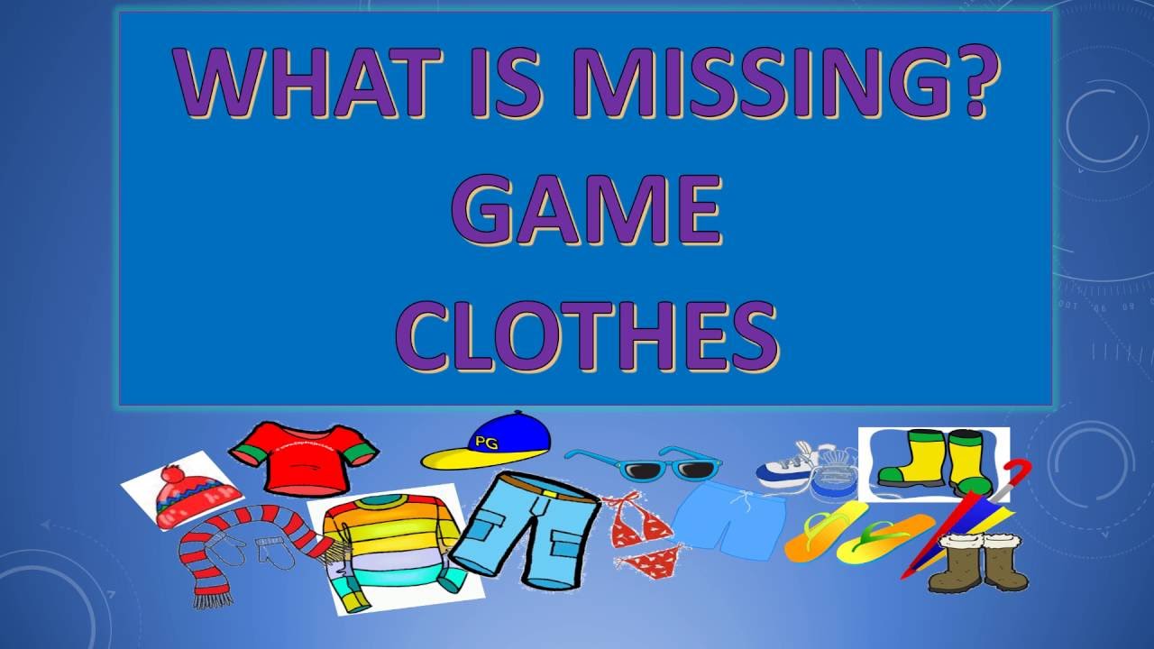 WHAT IS MISSING CLOTHES - YouTube