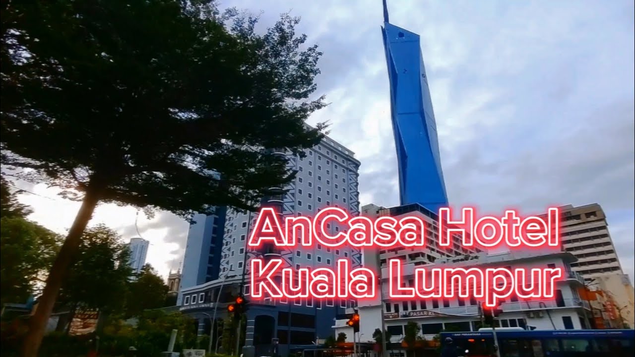 AnCasa Hotel Kuala Lumpur - Near By Attractions - YouTube