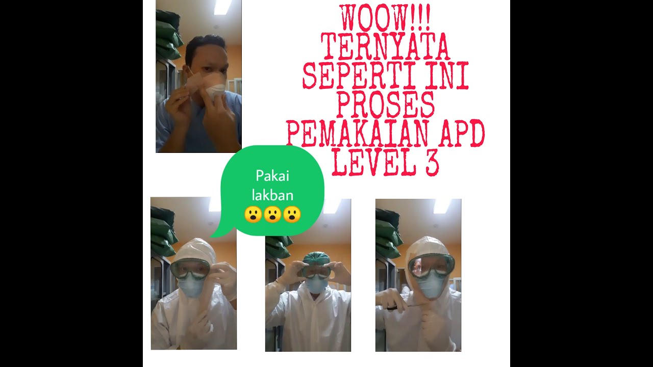 WOW!!! BEGINI PROSES PEMAKAIAN APD LEVEL 3 YANG DIGUNAKAN SATGAS COVID ...
