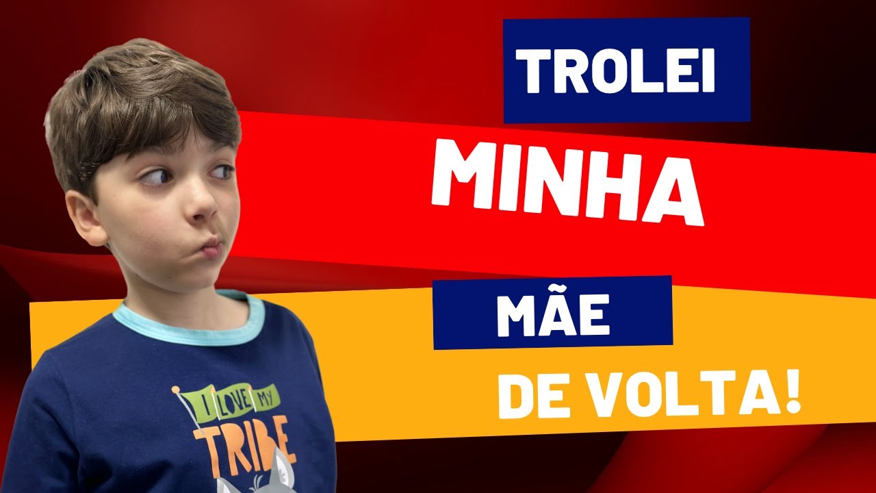 Trolei Minha Mãe De Volta Youtube