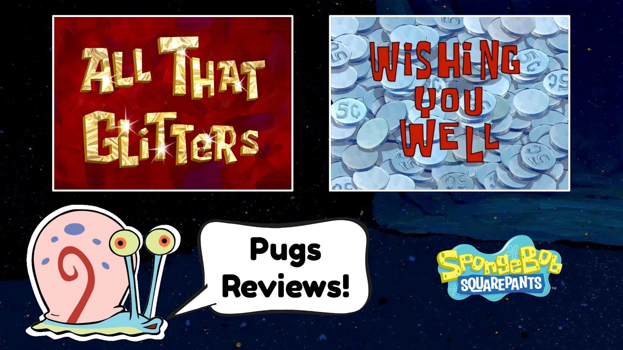 Pugs Reviews SpongeBob: All That Glitters + Wishing You Well - YouTube
