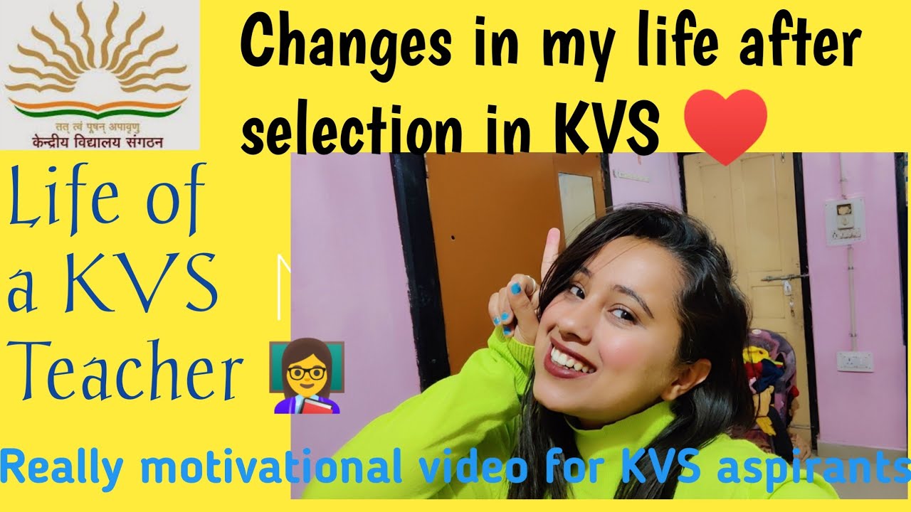 Telling😀 about Changes in my life after selection in KVS ️ as a Teacher ...