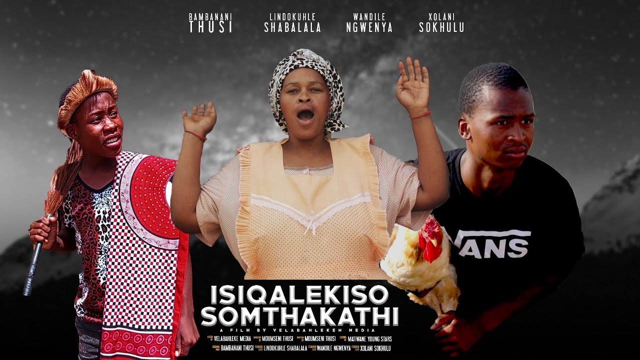 Isiqalekiso Somthakathi (Full Movie) - YouTube