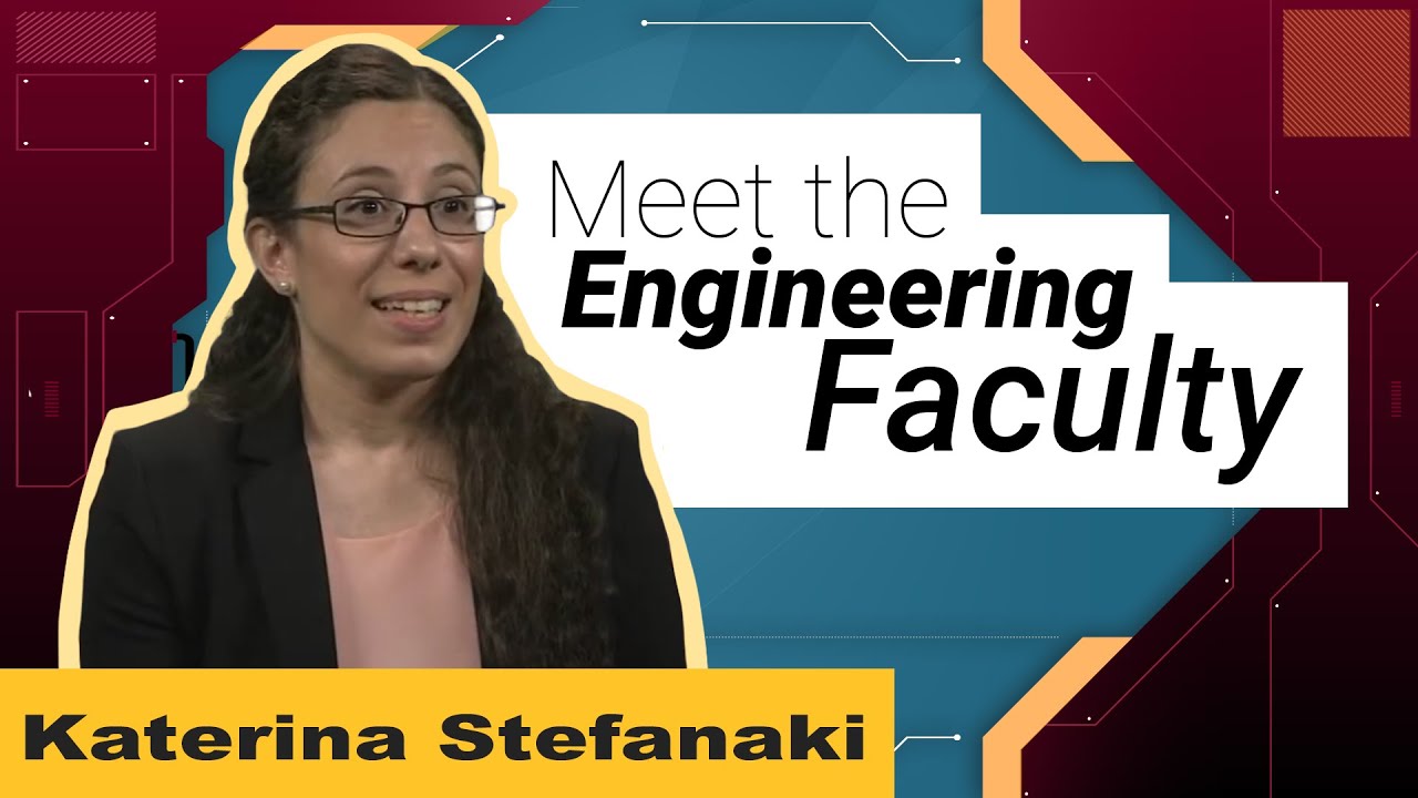 Meet the Engineering Faculty: Katerina Stefanaki - YouTube