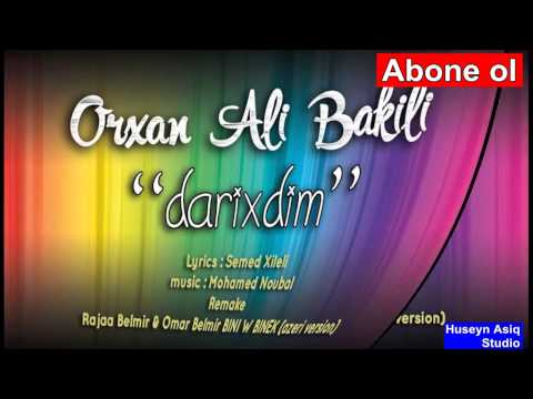 Orxan Ali Bakılı   Darixiram Men 2015
