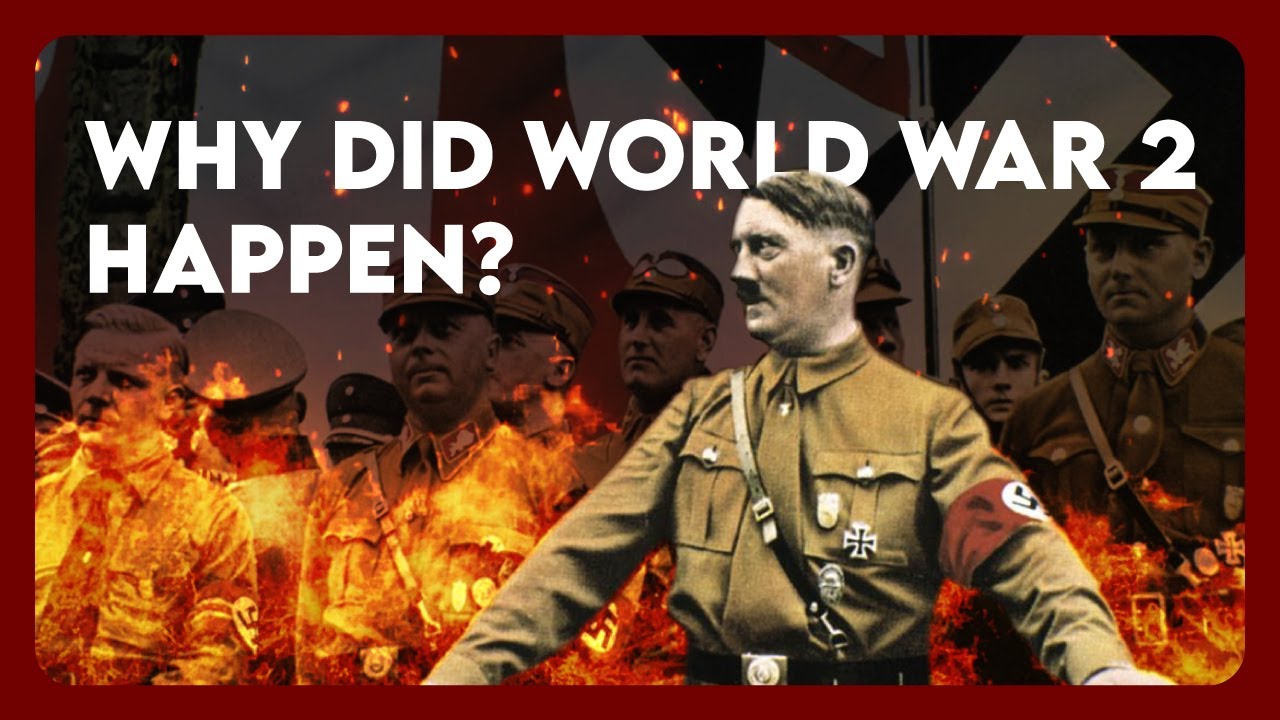 Why Did World War 2 Happen? | Uncovering the Truth Behind History's ...