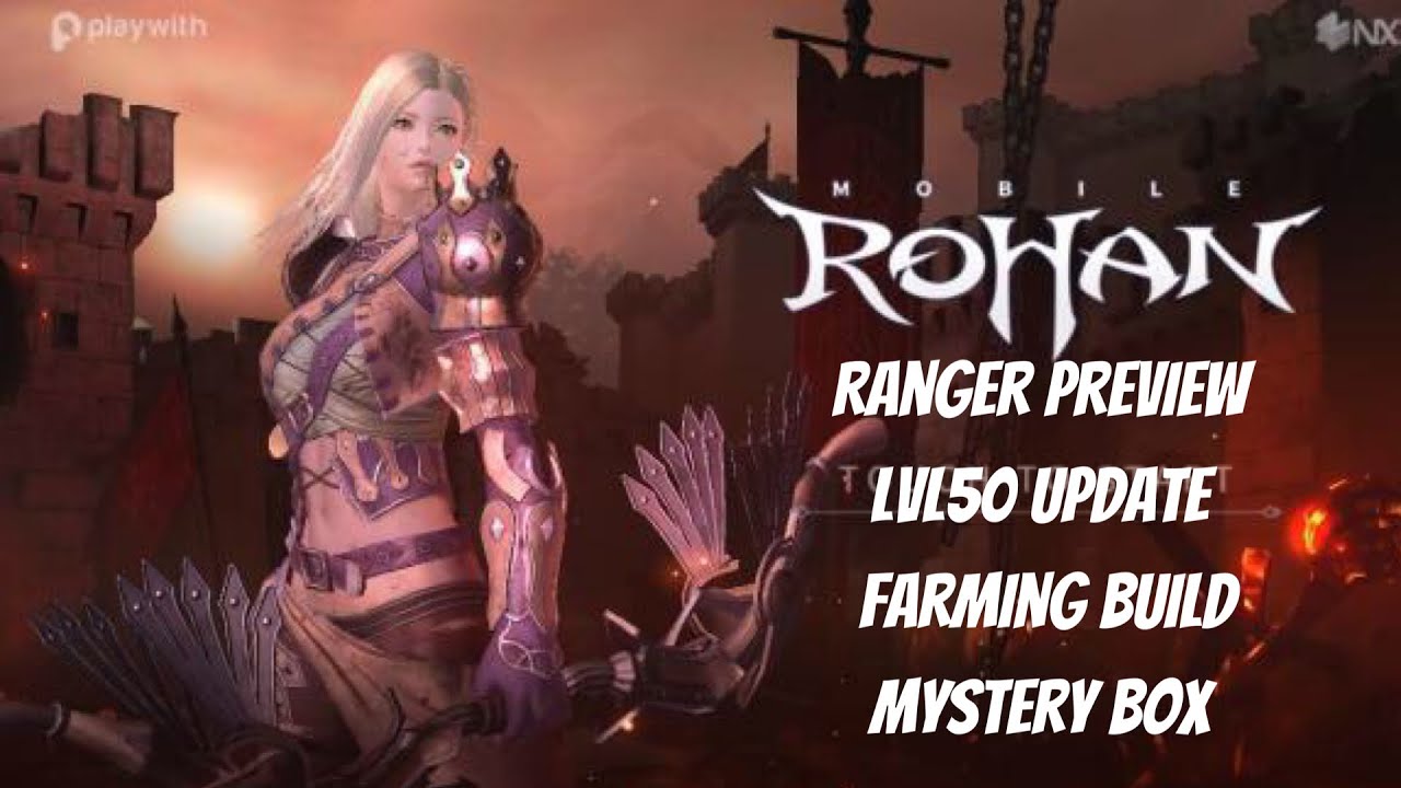 Rohan M Ranger LVL50 UPDATE BUILD FARMING & MYSTERY BOX TIPS - YouTube