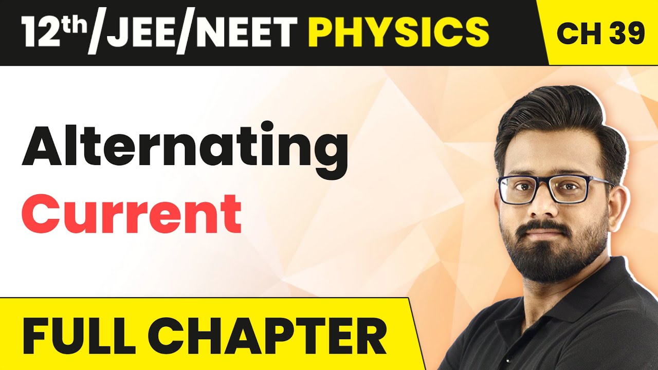 Alternating Current Full Chapter Explanation | Class 12 Physics HC ...