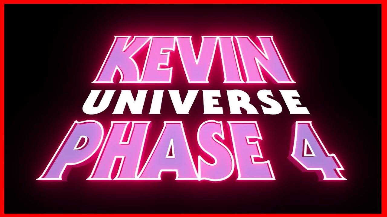 KEVIN UNIVERSE Phase 4 - YouTube