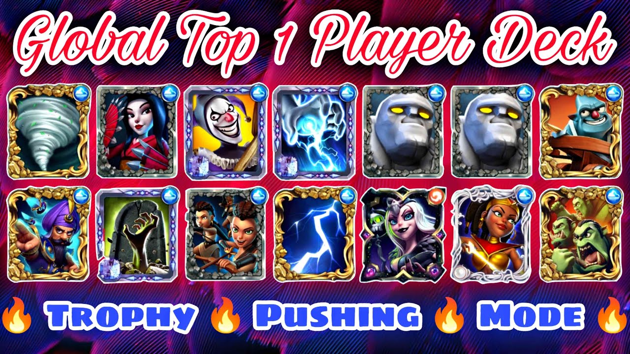 wow 🔥 global top 1 player deck 🔥 unique top 1 trophy push deck 🔥 castle ...