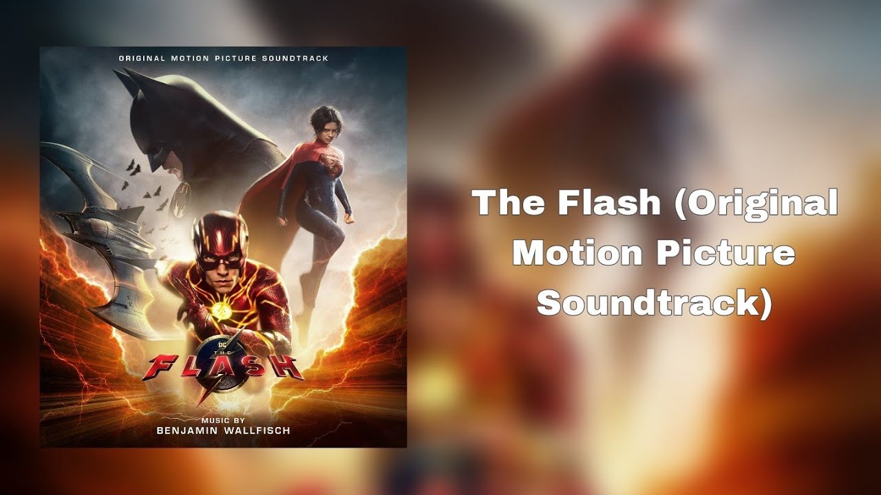The Flash (Original Motion Picture Soundtrack) Tracklist - YouTube