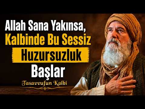 ''Allah Sana Yakınsa, Kalbinde Bu Sessiz Huzursuzluk Başlar'