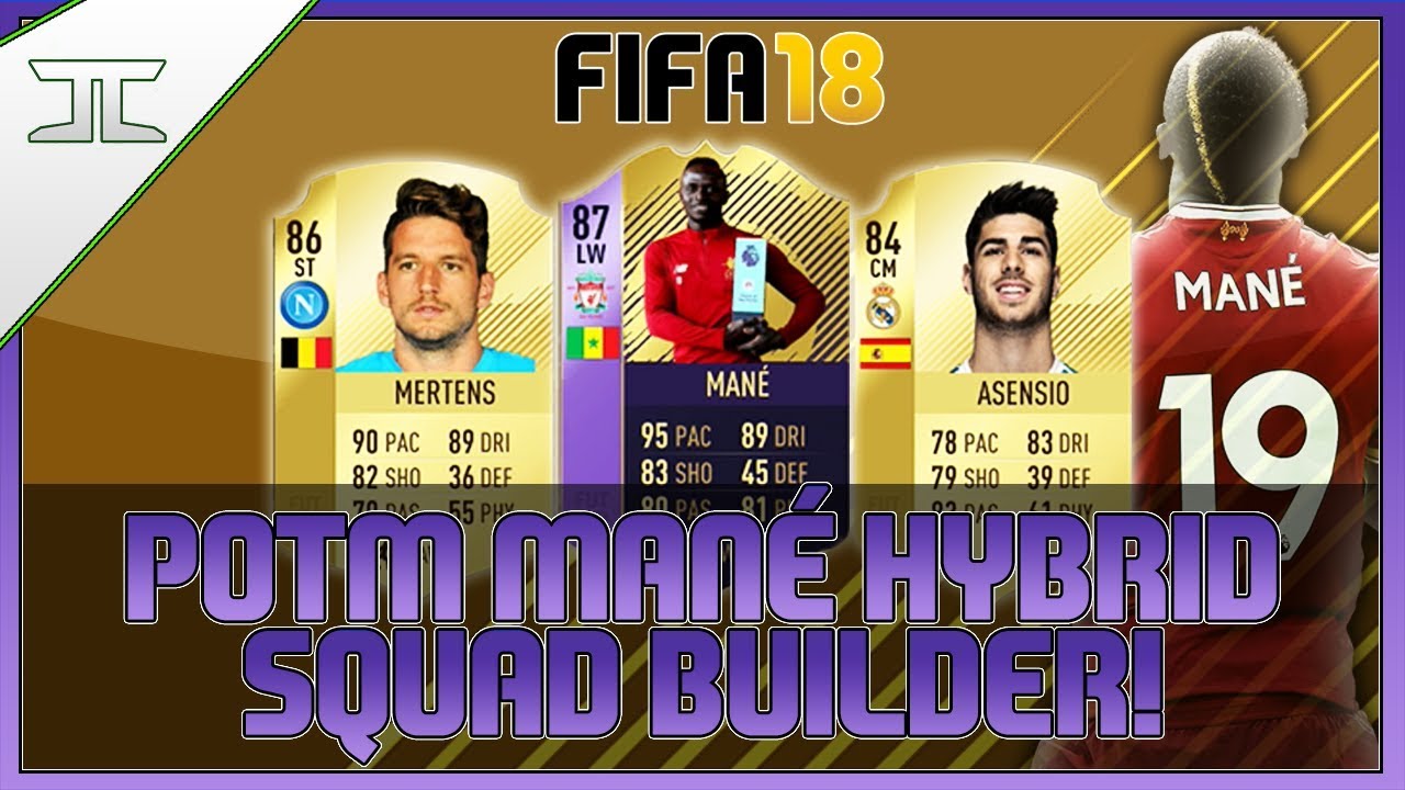 FIFA 18 CRAZY 200k POTM SADIO MANÉ HYBRID SQUAD BUILDER! w/ MARCO ...