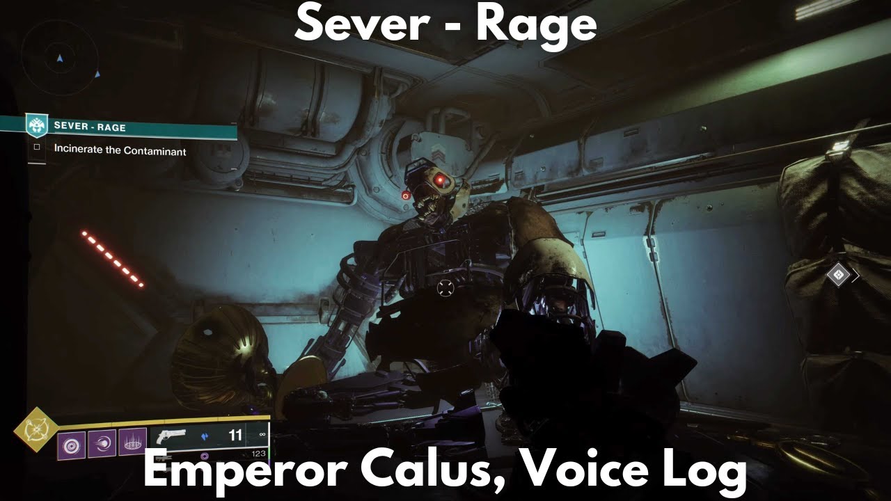 Sever - Rage, Emperor Calus (Voice Log) [4K] - Destiny 2, Season of the ...