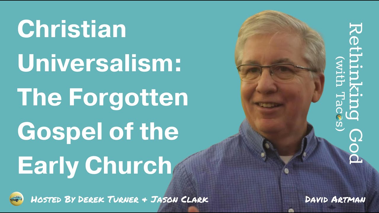 David Artman / The Necessity Of Christian Universalism - YouTube