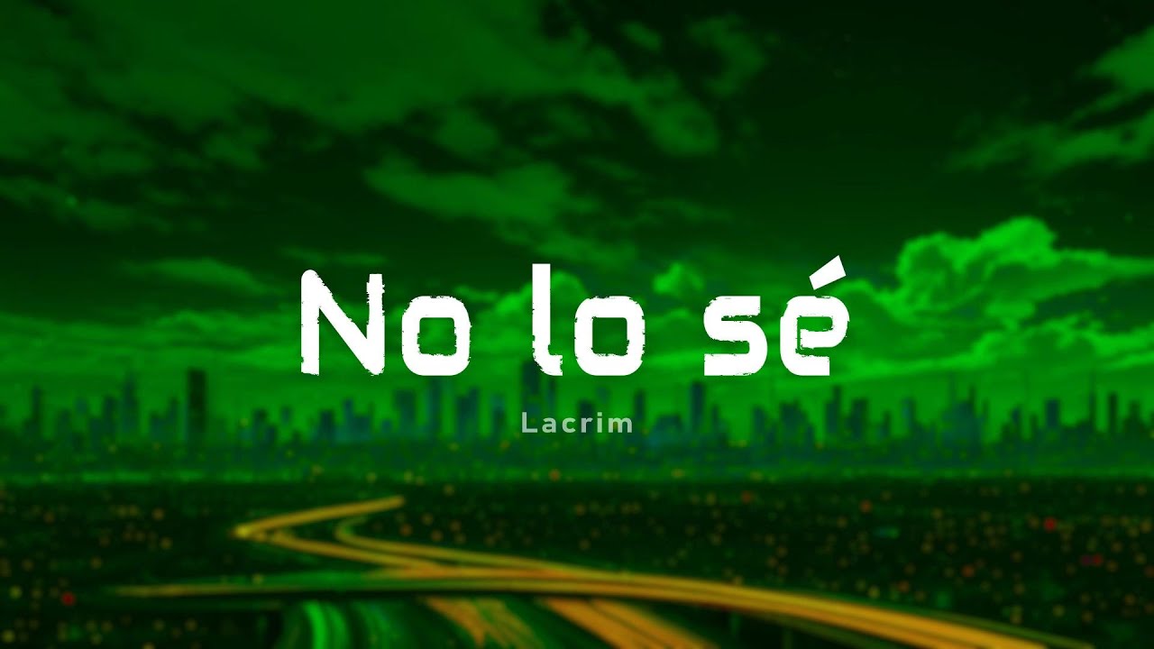 Lacrim - No lo sé (Paroles/Lyrics) - YouTube