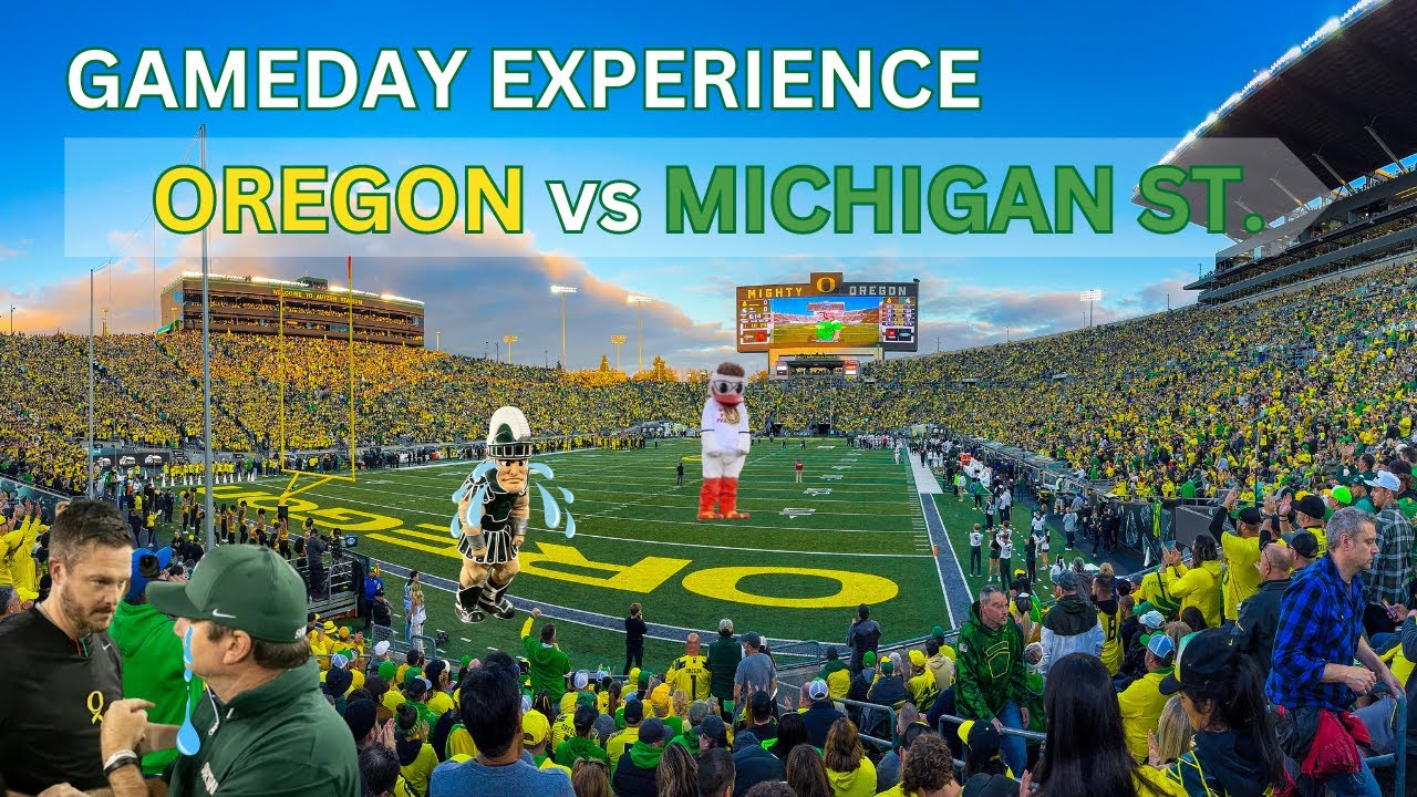 Gameday Experience - Oregon vs Michigan State - YouTube